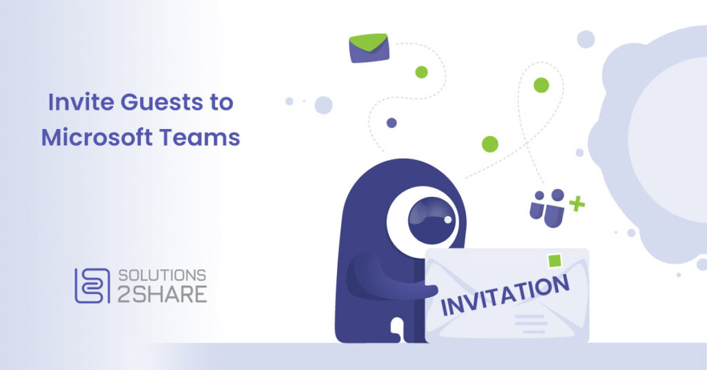 Invite Guests to Microsoft Teams - Solutions2Share