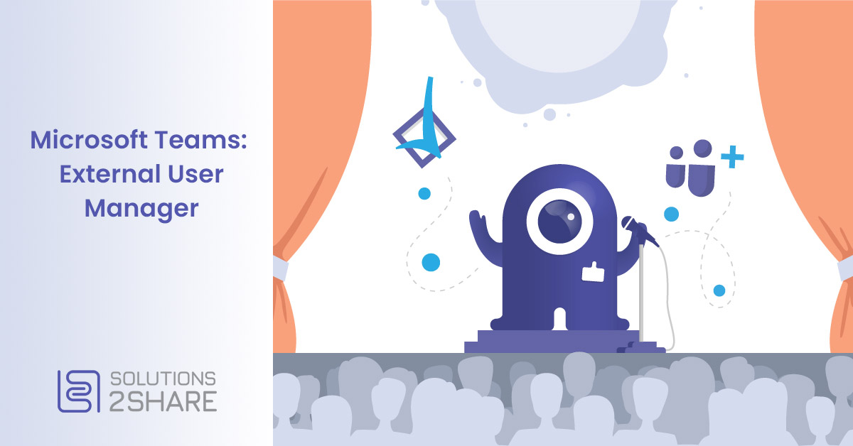 Microsoft Teams External User Manager Solutions2share 