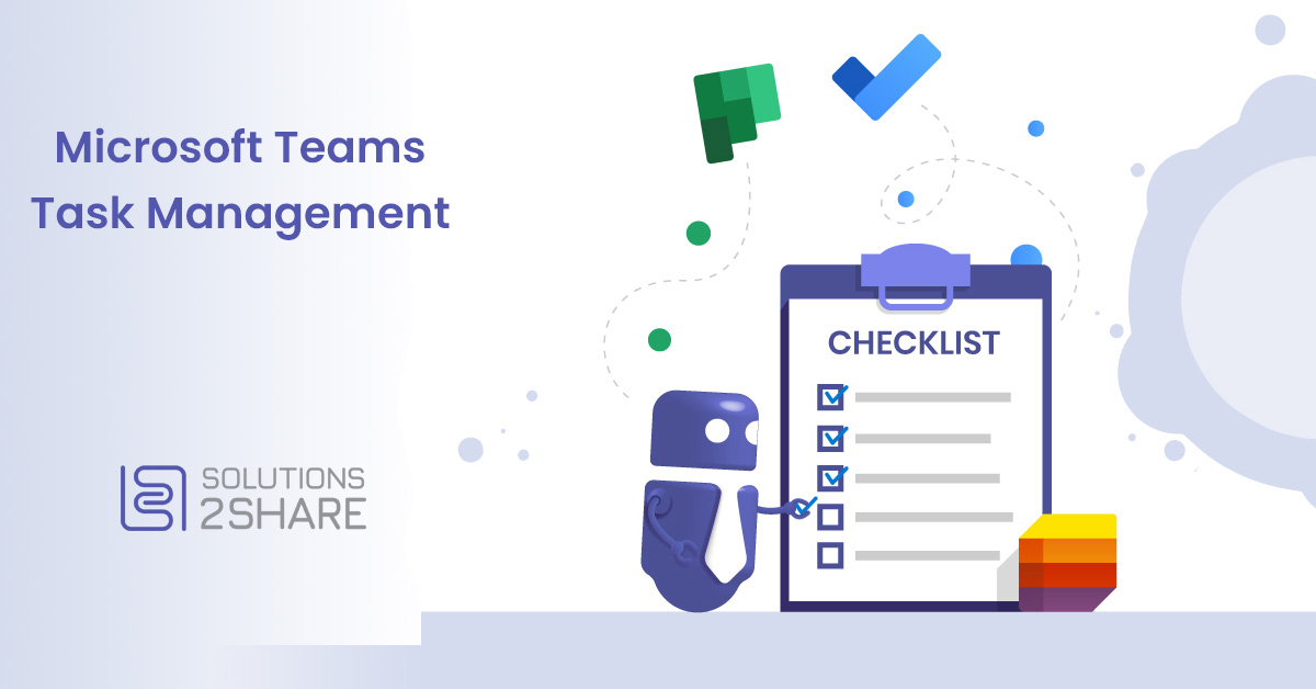 Microsoft Teams Task Management Solutions2share