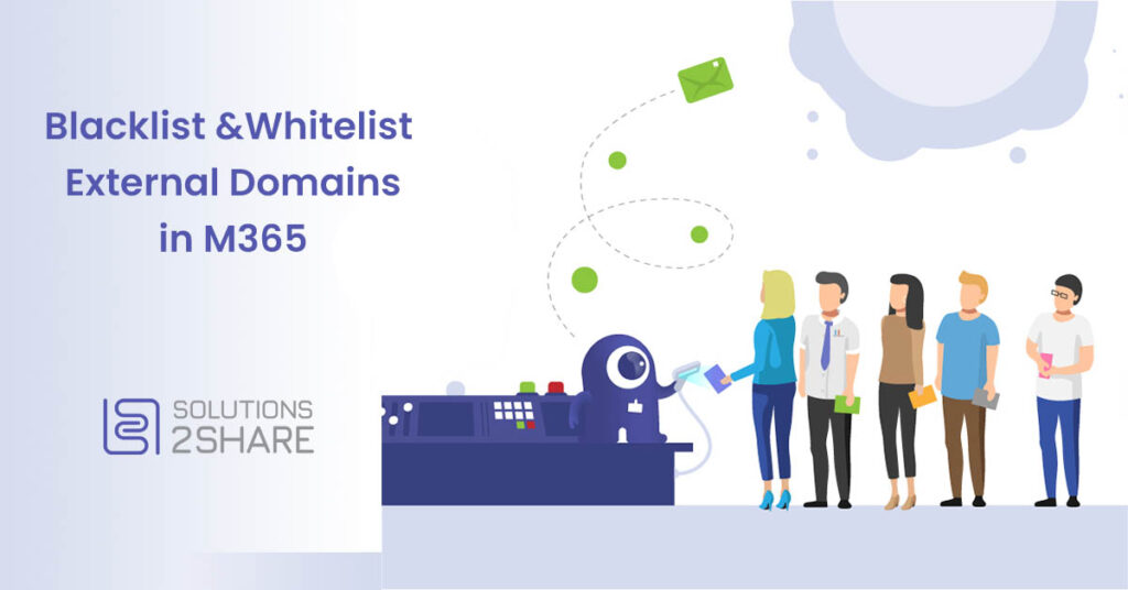 How to Blacklist and Whitelist External Domains in M365?
