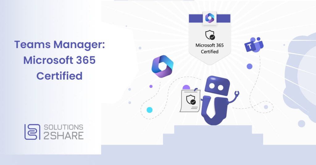 Microsoft 365 Certified: What It Means for Teams Manager Users