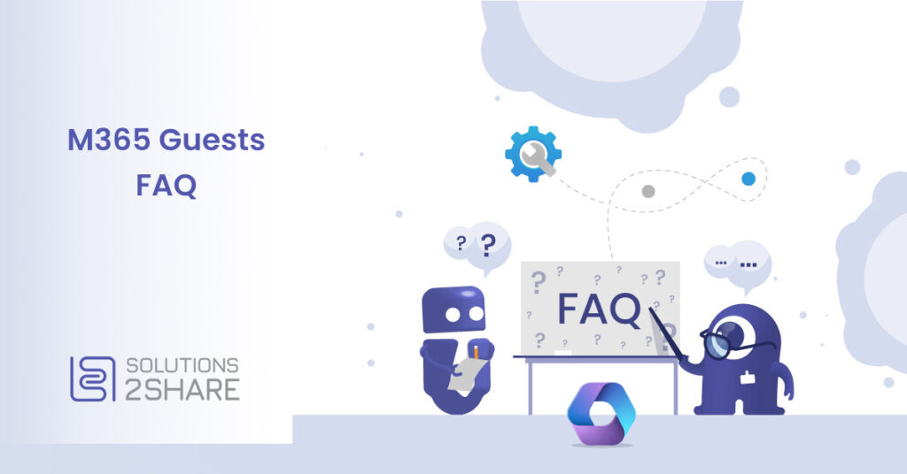 M365 Guests: The 25 Most Frequently Asked Questions