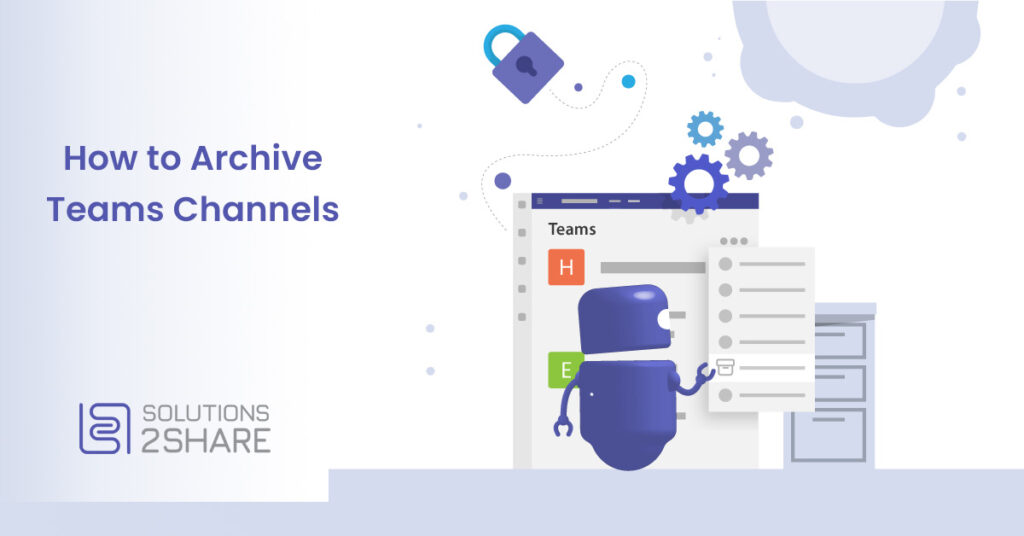 How to archive Teams Channels